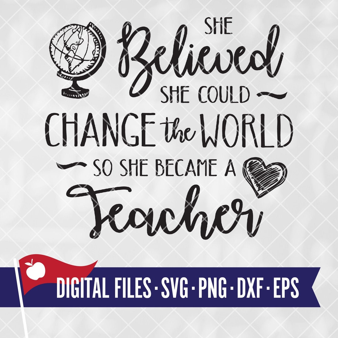 Teacher Svg, Change the World Clipart, School Teacher Quote, Retirement ...