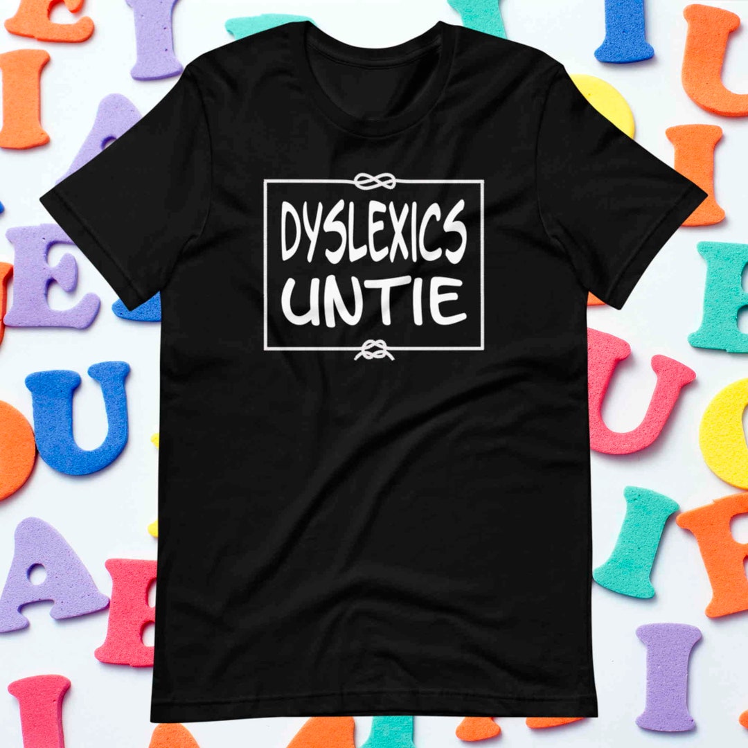 Dyslexics Untie. Short-sleeve Unisex T-shirt - Etsy