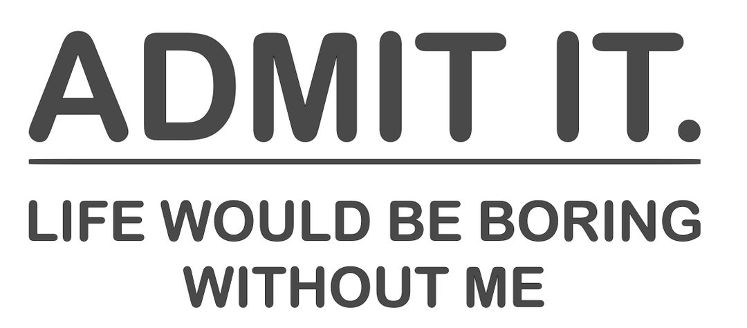 Admit It... SVG - Digital SVG File ONLY - Cricut Files - Silhouette ...