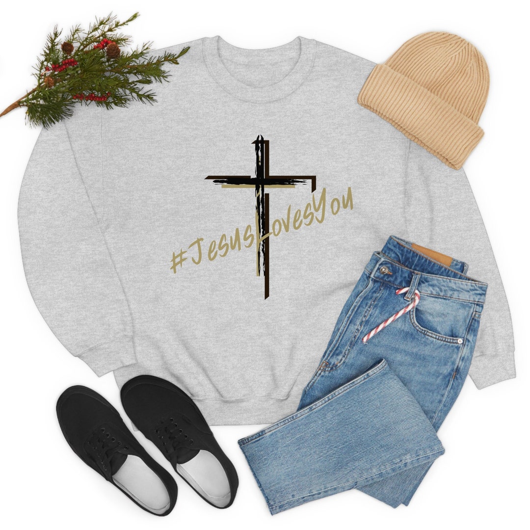 Jesus Sweatshirt Jesus Loves You Sweatshirt Christian Apparel Christian ...