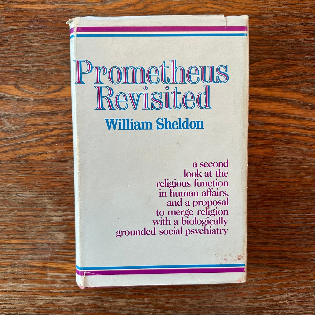 Prometheus Revisited by William Sheldon 1975 Hardcover Religion ...