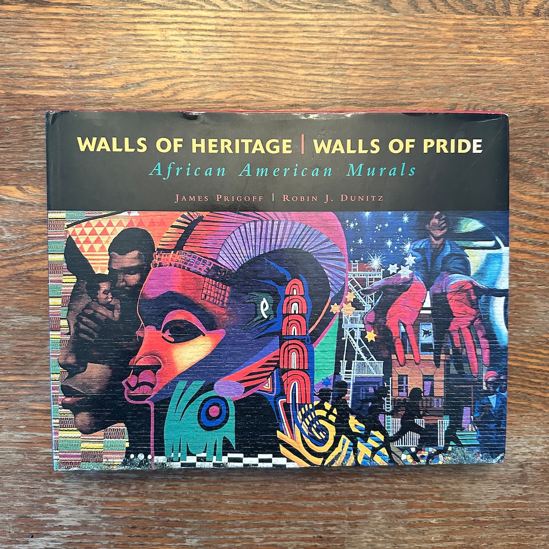 Walls of Heritage Walls of Pride African American Murals by James ...