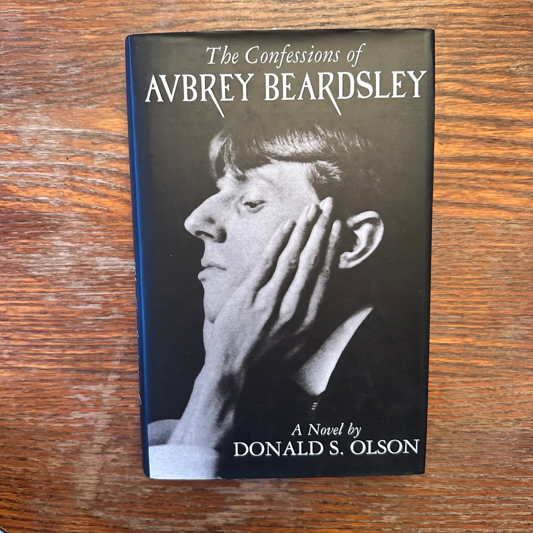 Confessions of Avbrey Beardsley by Donald S Olson Hardcover Art ...