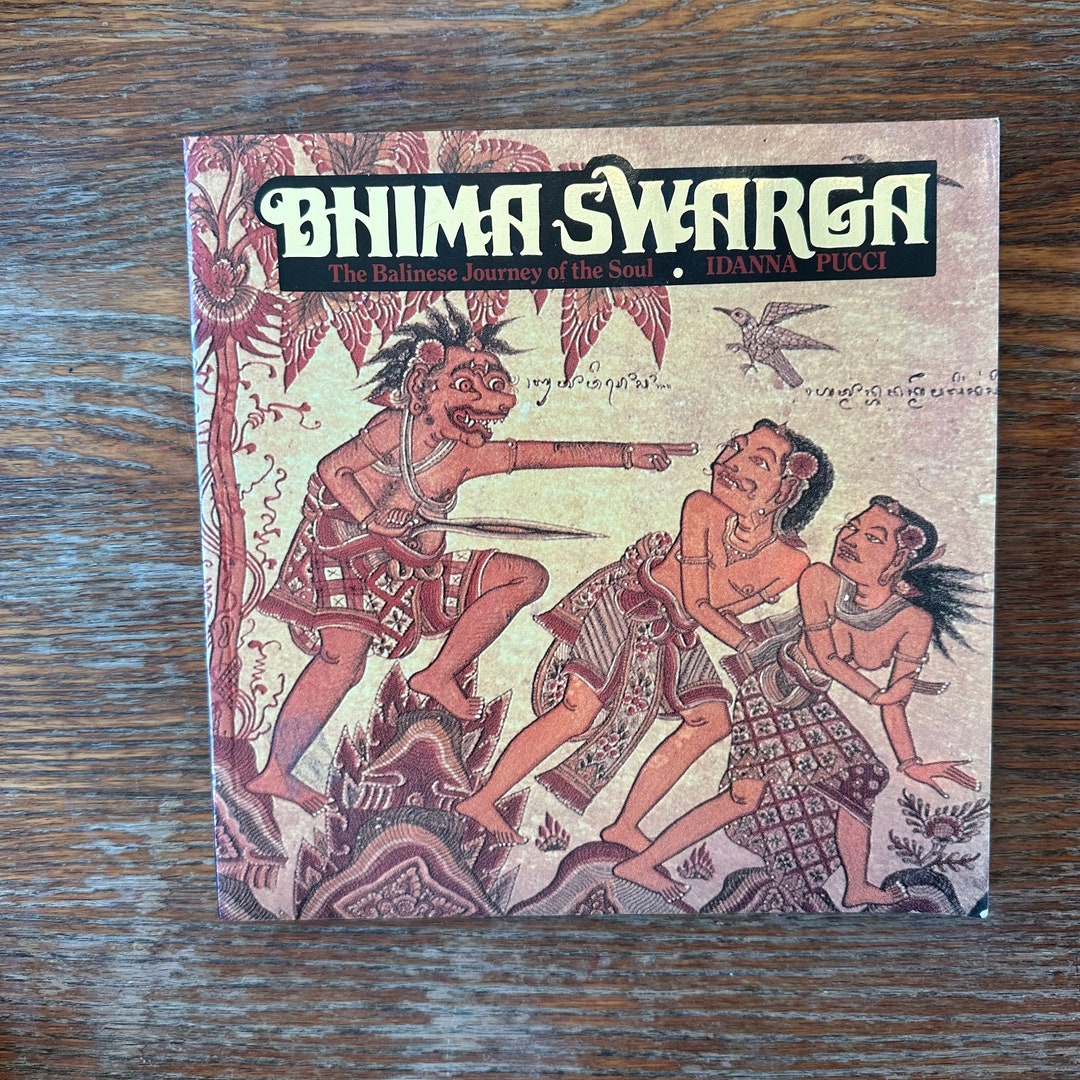 Bhima Swarga the Balinese Journey of the Soul by Idanna Pucci 1992 ...