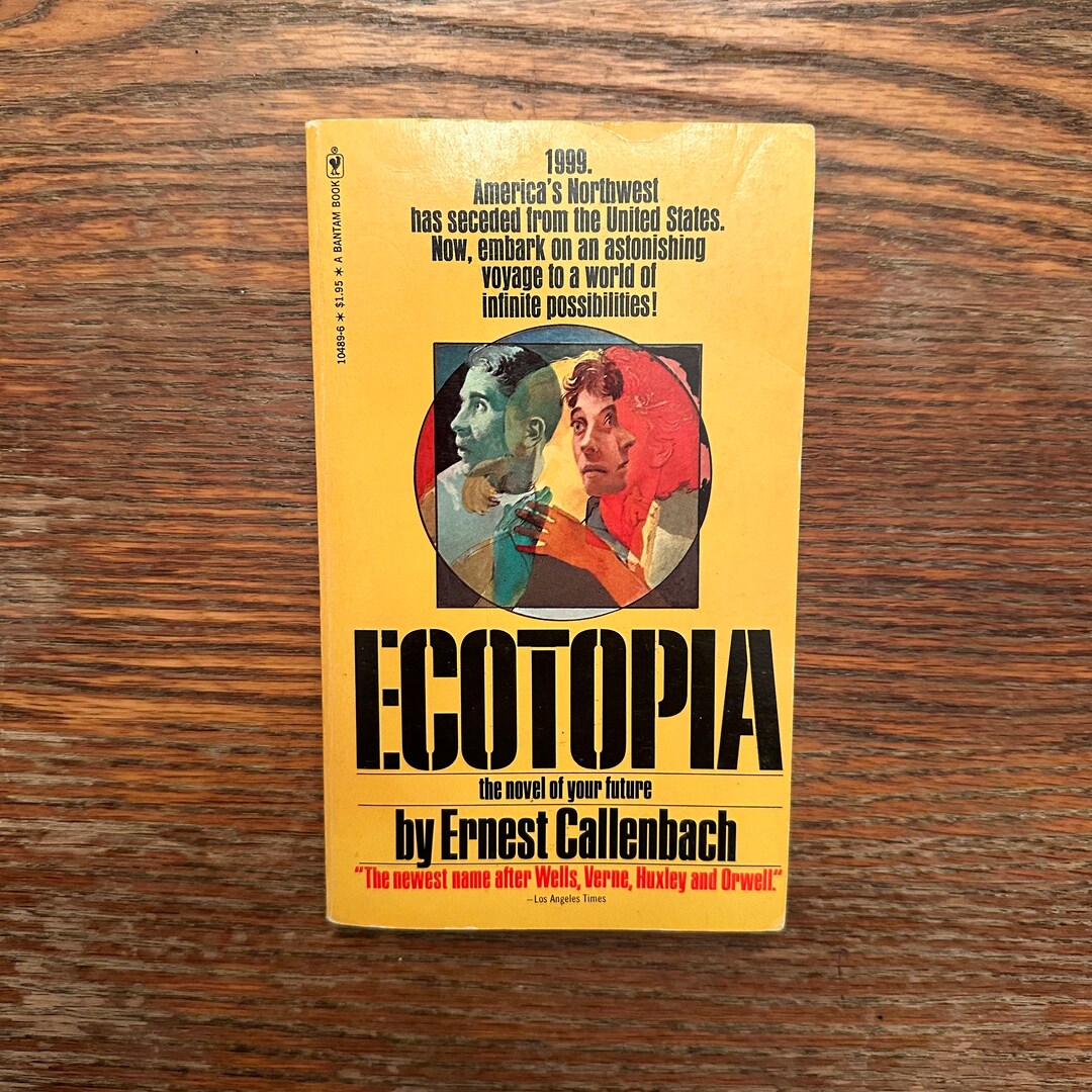 Ecotopia by Ernest Callenbach 1977 Dystopian Sci-fi Fantasy Paperback VERY GOOD - Etsy