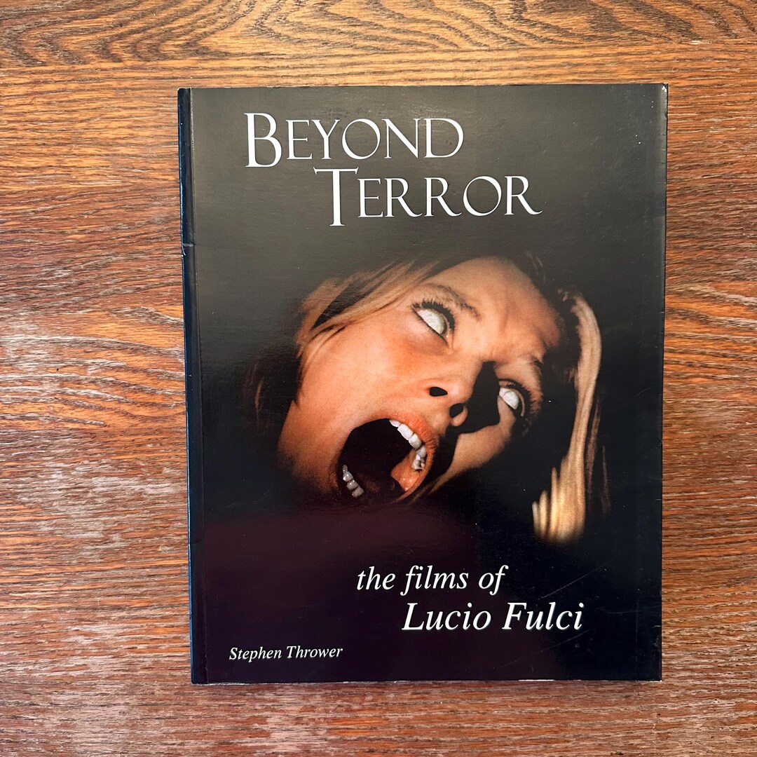 Beyond Terror the Films of Lucio Fulci by Stephen Thrower 1999 Paperback GOOD+ - Etsy