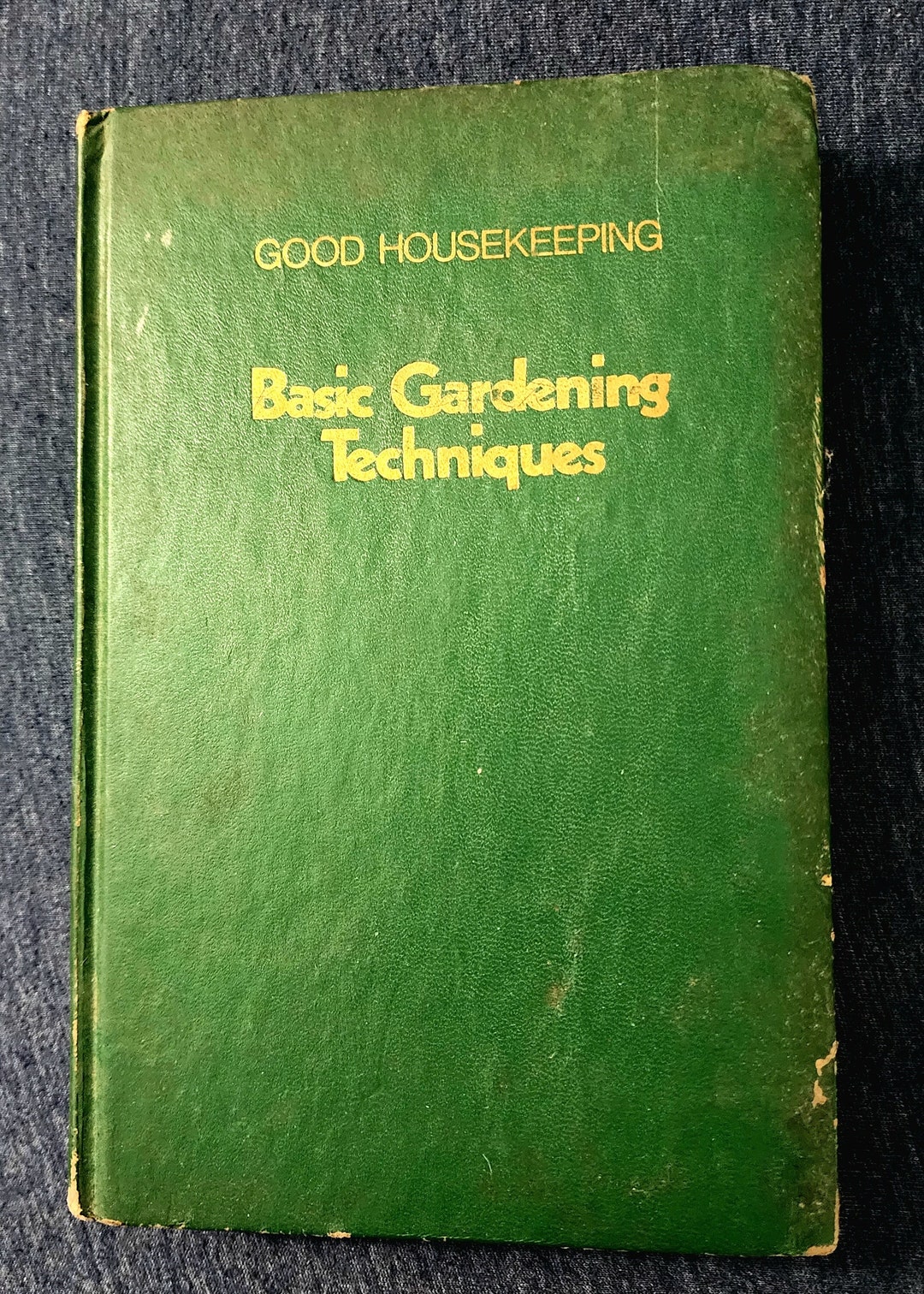1974 Good Housekeeping Basic Gardening Techniques Hardcover Book ...