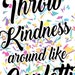 Classroom Posters Throw Kindness Around Like Confetti Growth Mindset ...
