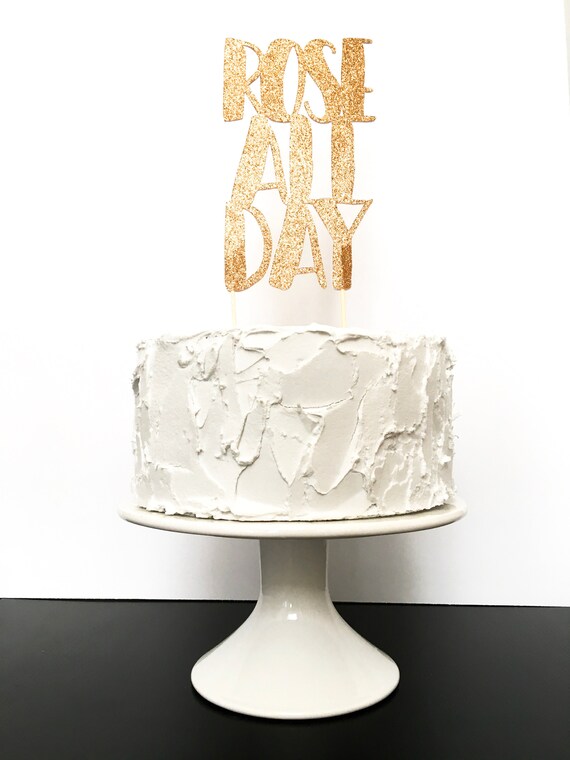 Rosé All Day Cake Topper Glitter & Solid Colors Available | Etsy