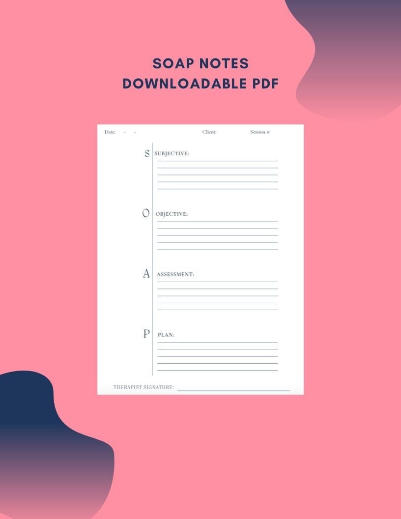 Therapist SOAP Notes - Subjective Objective Assessment Plan ...