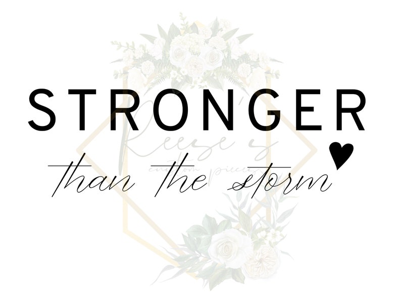 Stronger Than the Storm PNG - Etsy