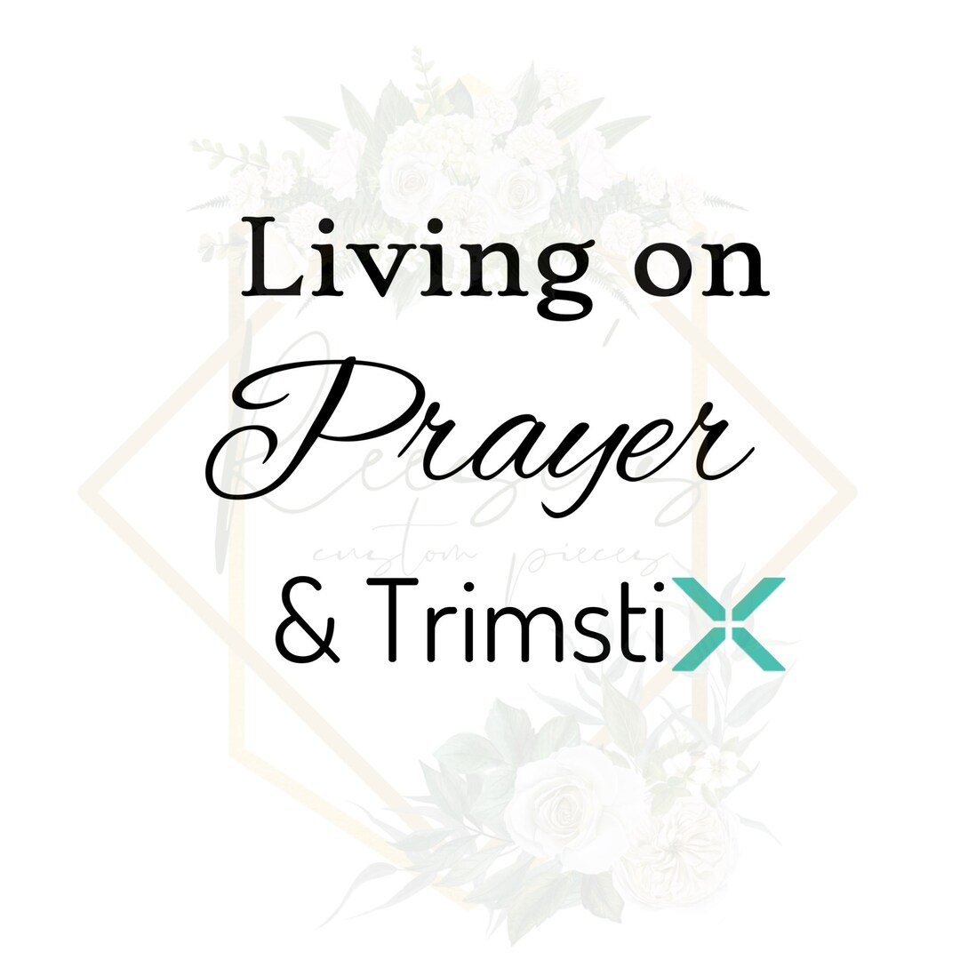 Living on A Prayer & TRIMSTIX PNG - Etsy