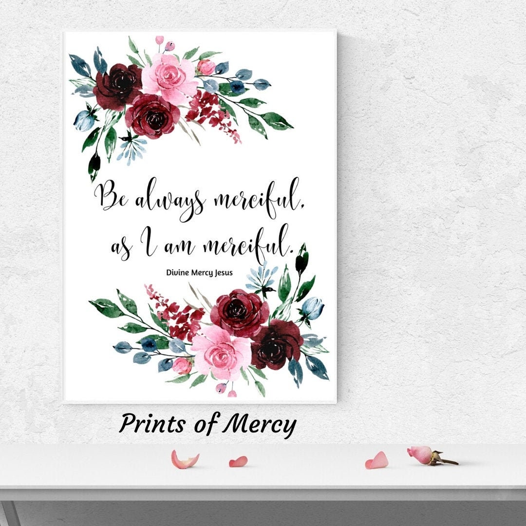 Be Merciful Divine Mercy Quote Catholic Printable Catholic Decor ...