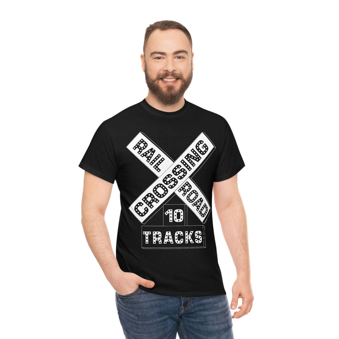 Railroad Crossing, 10 Tracks Sign Unisex Heavy Cotton Tee - Etsy