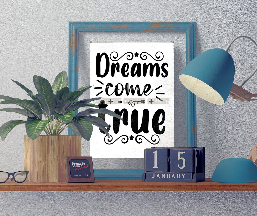 Dreams Come True High Quality Printable Wall Art Quotation, Digital ...