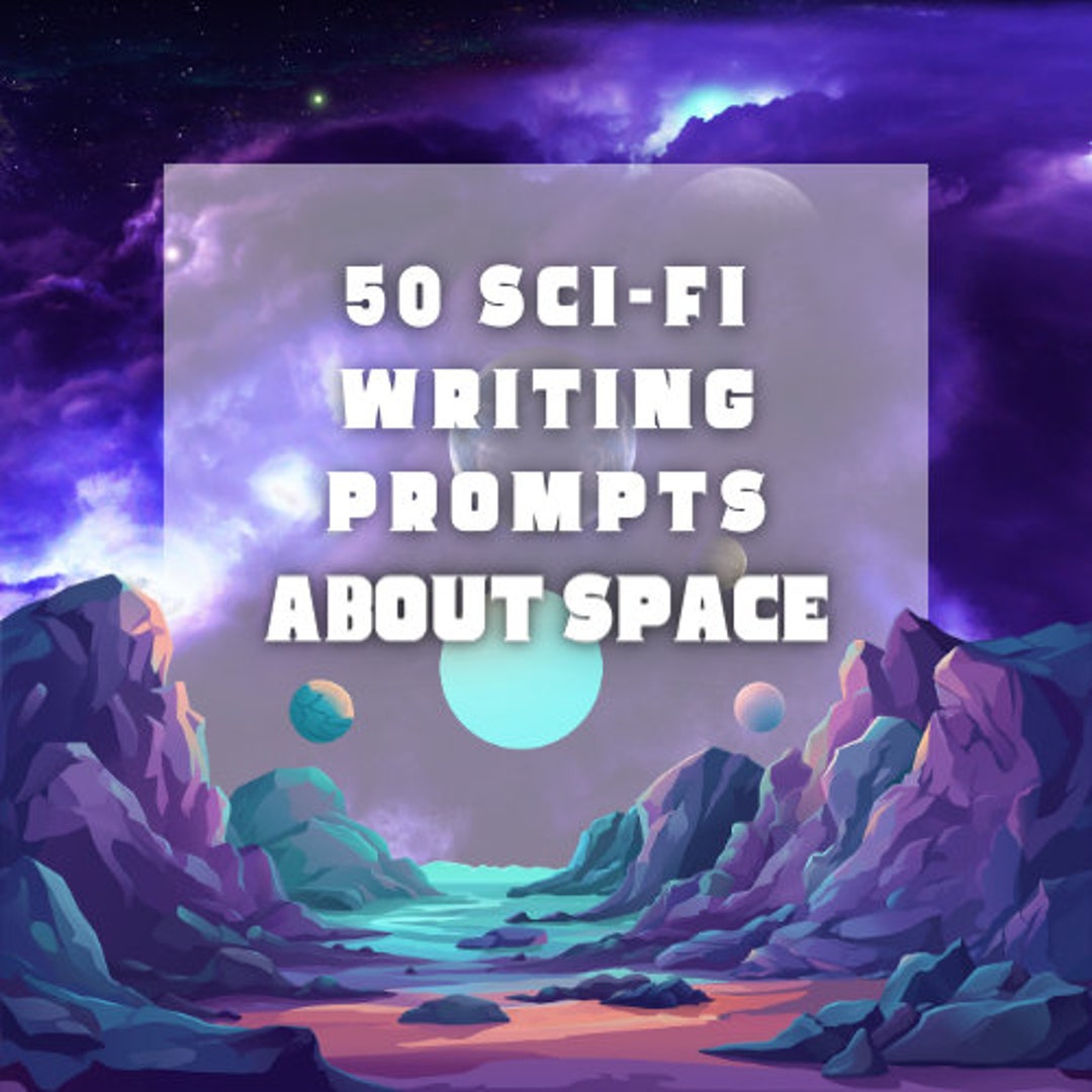 50 Sci-fi Writing Prompts About Space - Etsy