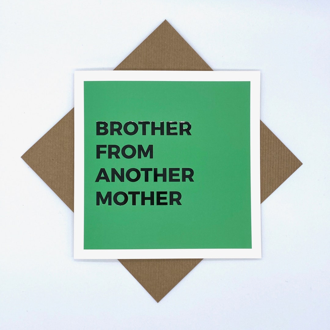 Birthday Card brother From Another Mother Male Etsy