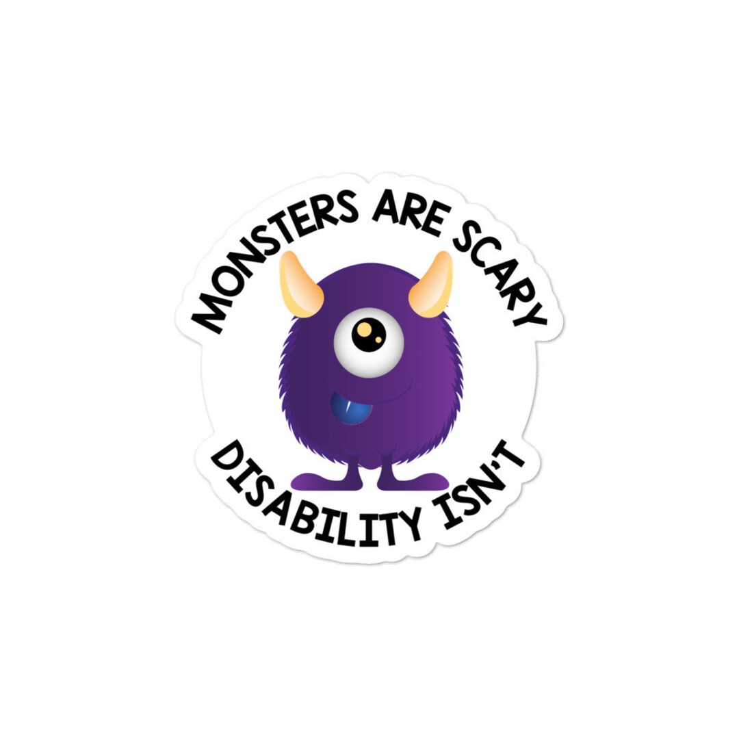 Monsters Are Scary. Disability Isn't Sticker - Diversely Human ...