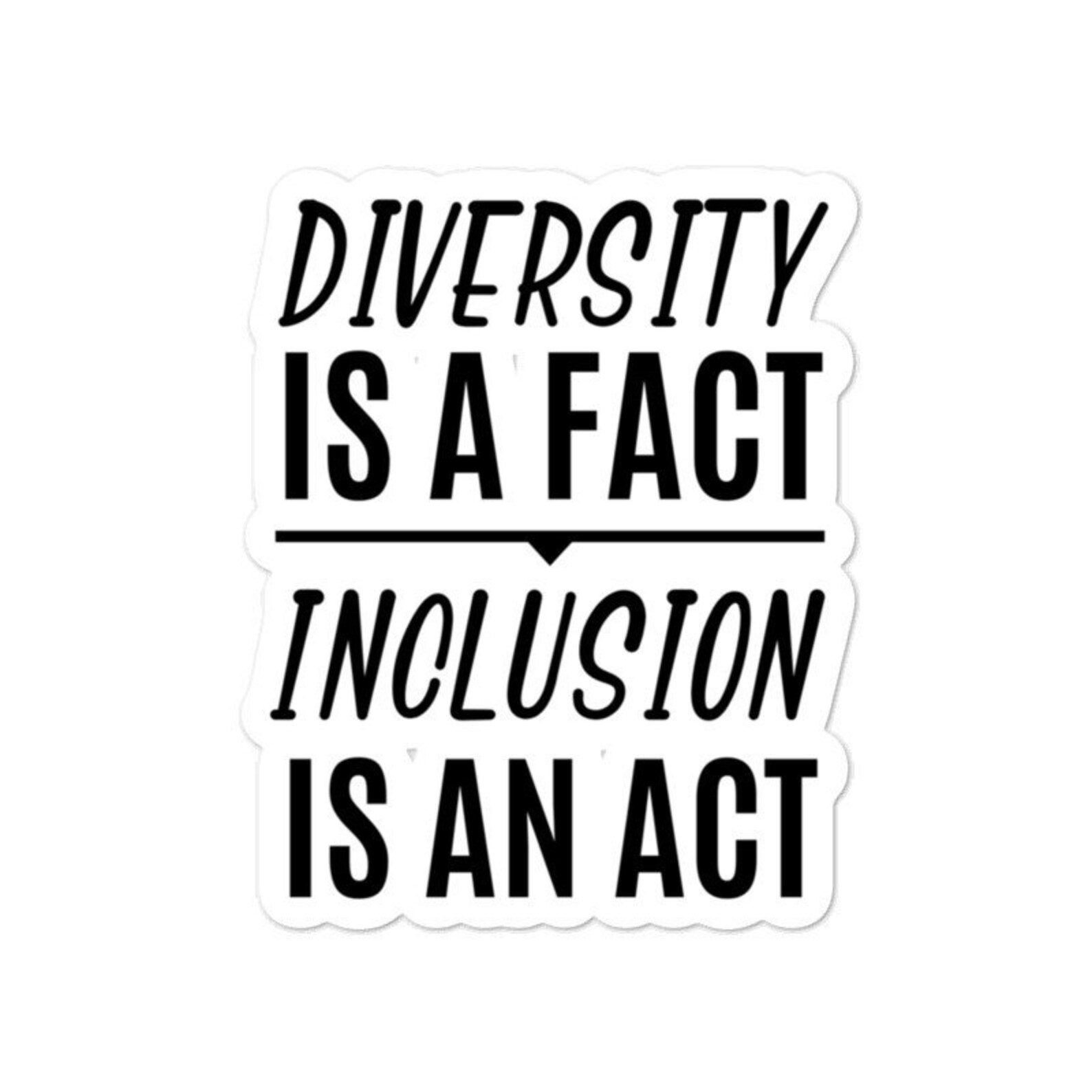 Diversity is a Fact Inclusion is an Act Sticker Diversely - Etsy