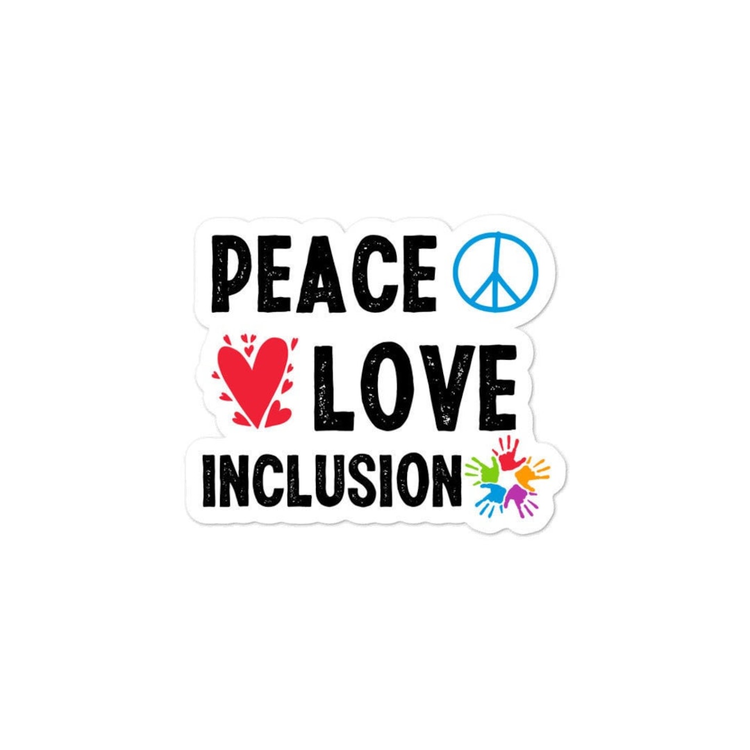 Peace Love Inclusion Sticker - Diversely Human - Awareness - Disability ...