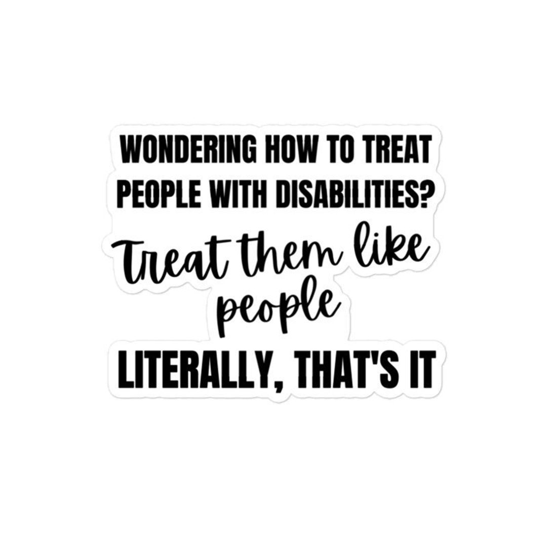 How to Treat People With Disabilities Sticker - Diversely Human ...