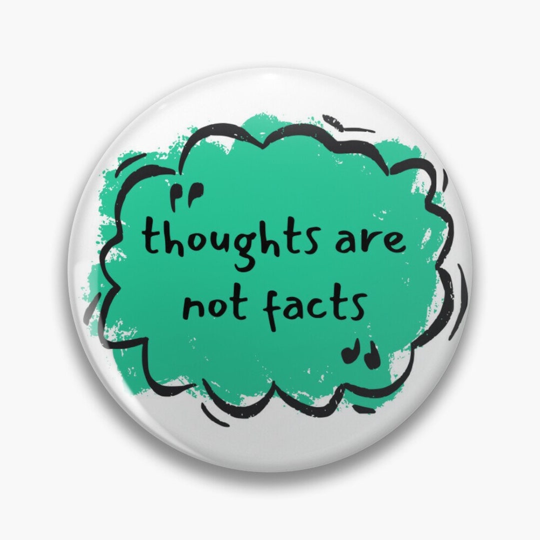 Thoughts Are Not Facts Pin Badge Button - Mental Health Awareness ...