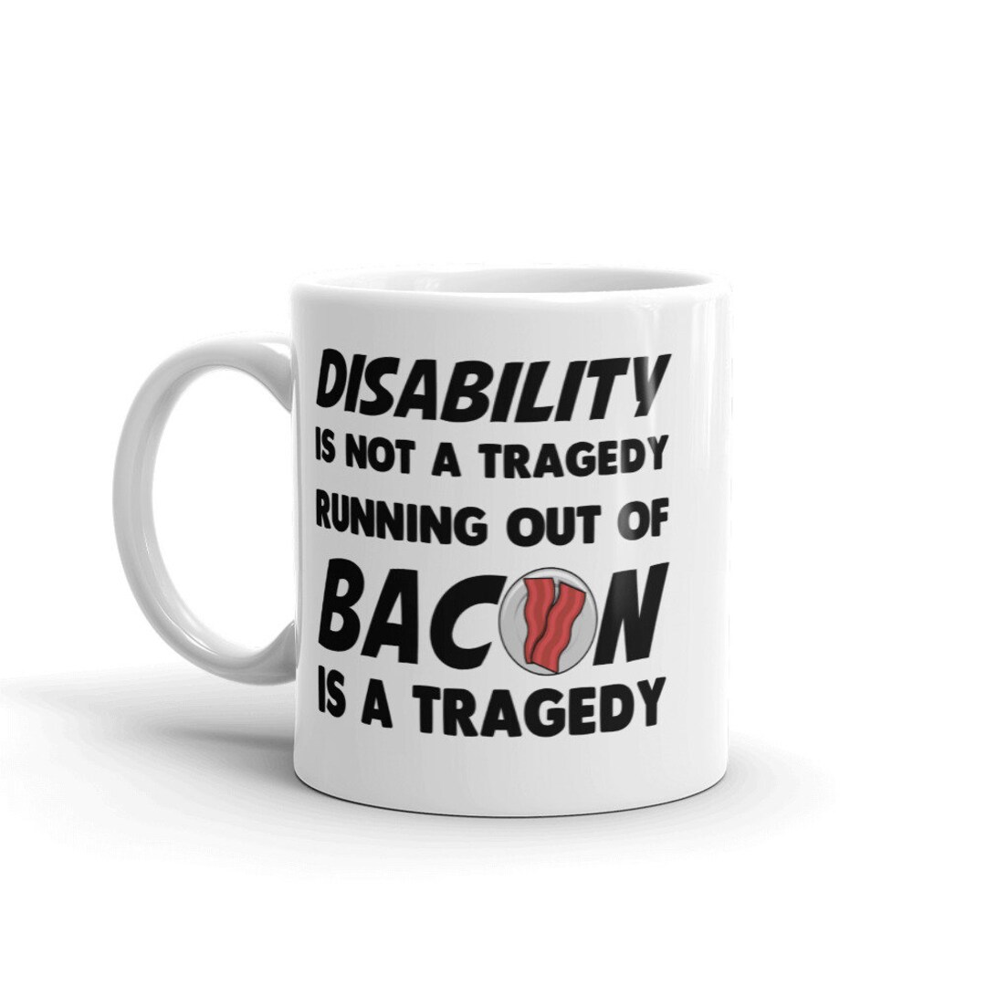 Disability is Not a Tragedy Mug - Diversely Human - Advocate Mug ...