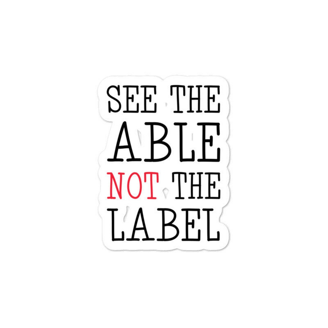 See the Able NOT the Label Sticker Diversely Human Disability Sticker ...