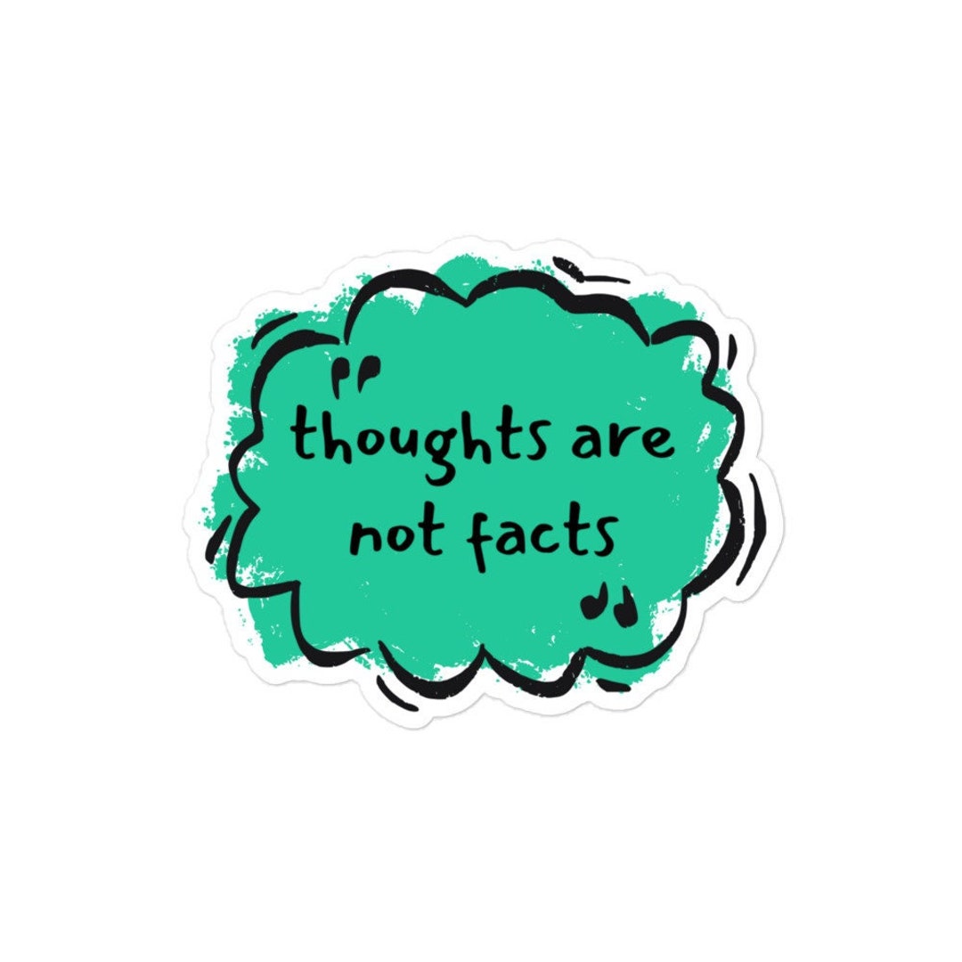 Thoughts Are Not Facts Sticker - Mental Health Awareness - Mental ...