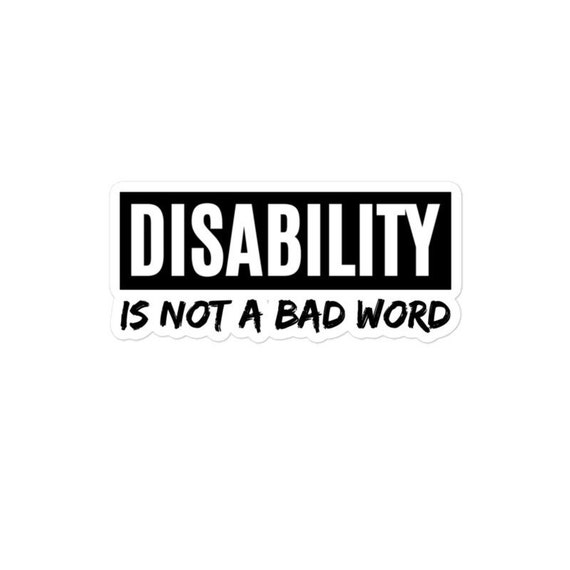 Disability is Not a Bad Word Sticker Diversely Human | Etsy