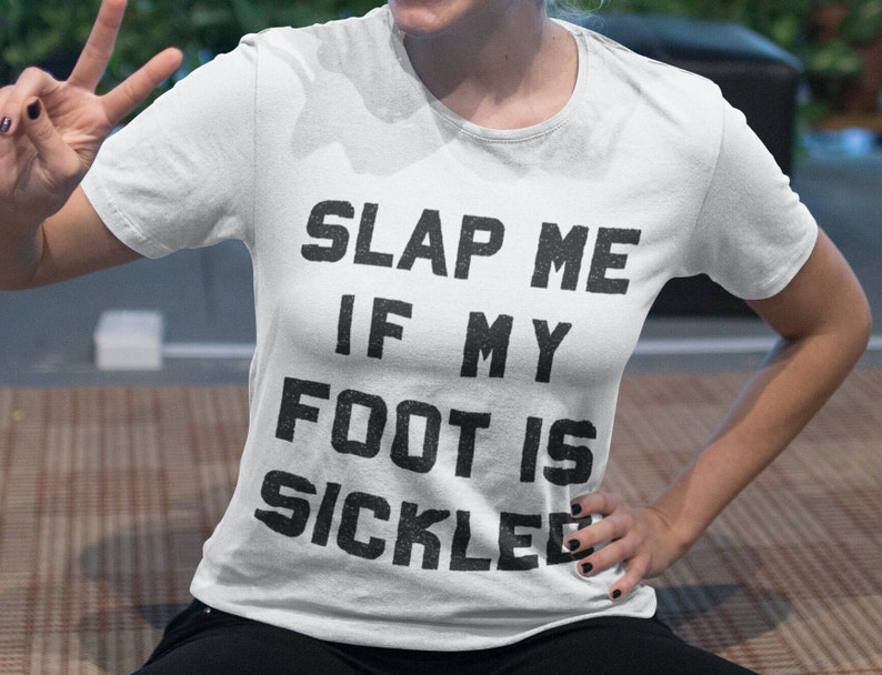 Funny Ballet T-shirt for Dancers - Slap Me If My Foot is Sickled - Etsy