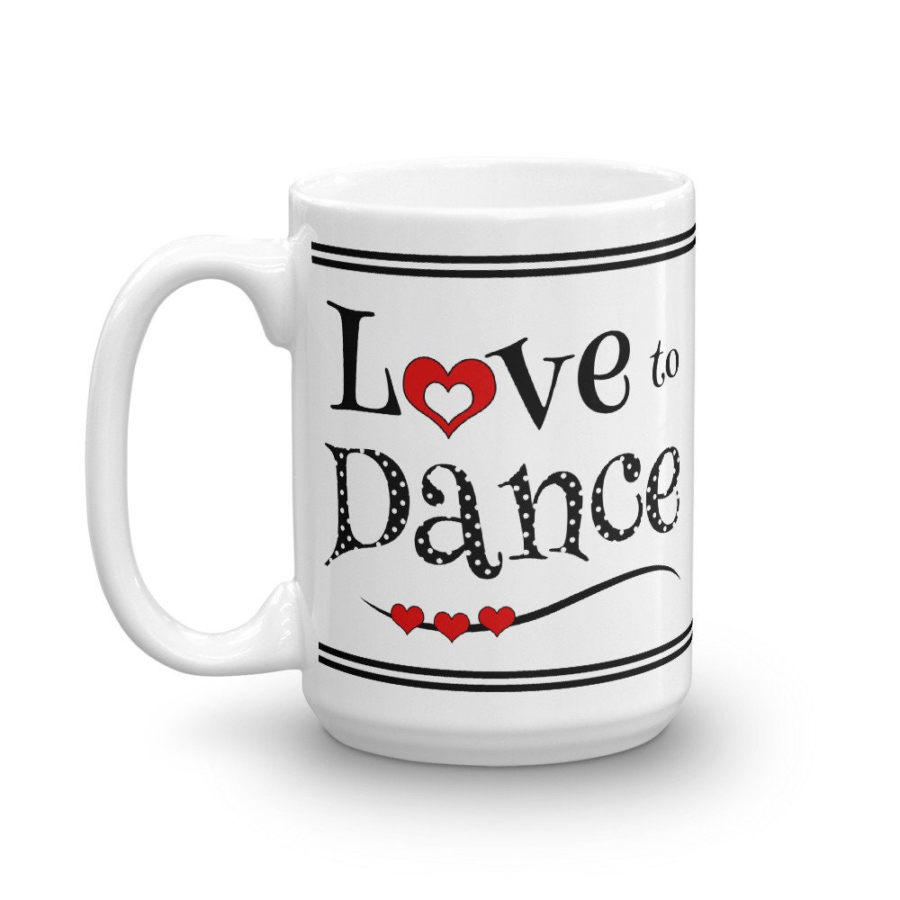 Love to Dance Coffee Mug Dance Teacher or Dance Mom Thank You Gift - Etsy