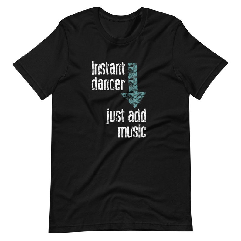 Male Dancer T-shirt - Boys Dance Shirt - Instant Dancer, Just Add Music ...