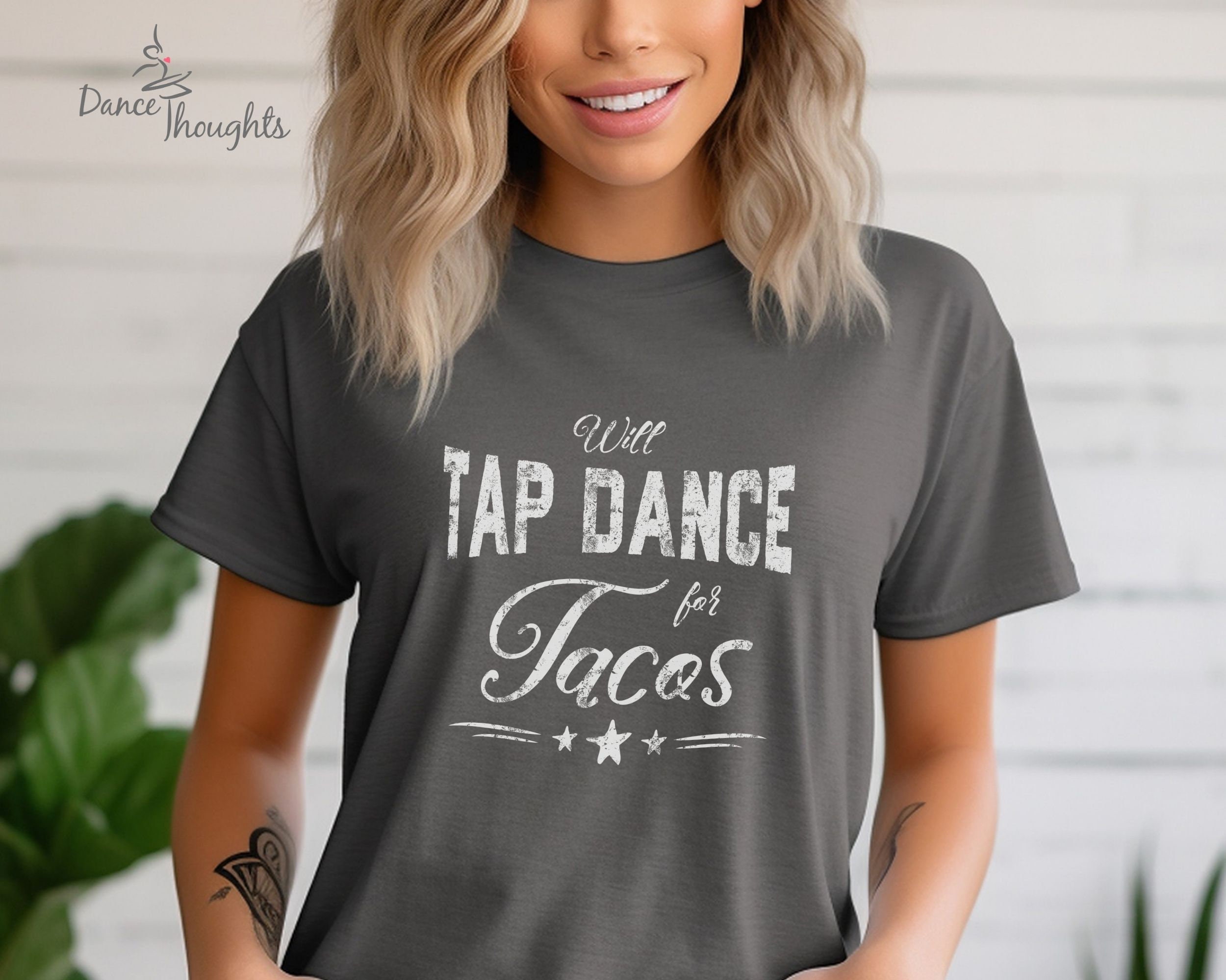 Cute Tap Dance Shirt, Funny Gift for Tap Dancers, Will Tap Dance for ...