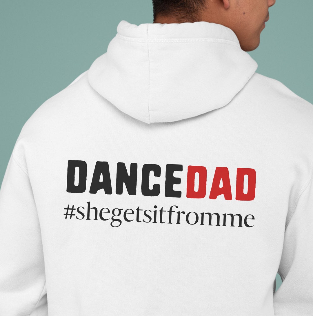 Funny Dance Dad Hoodie, Dance Competition, Competitive Dancer Father ...