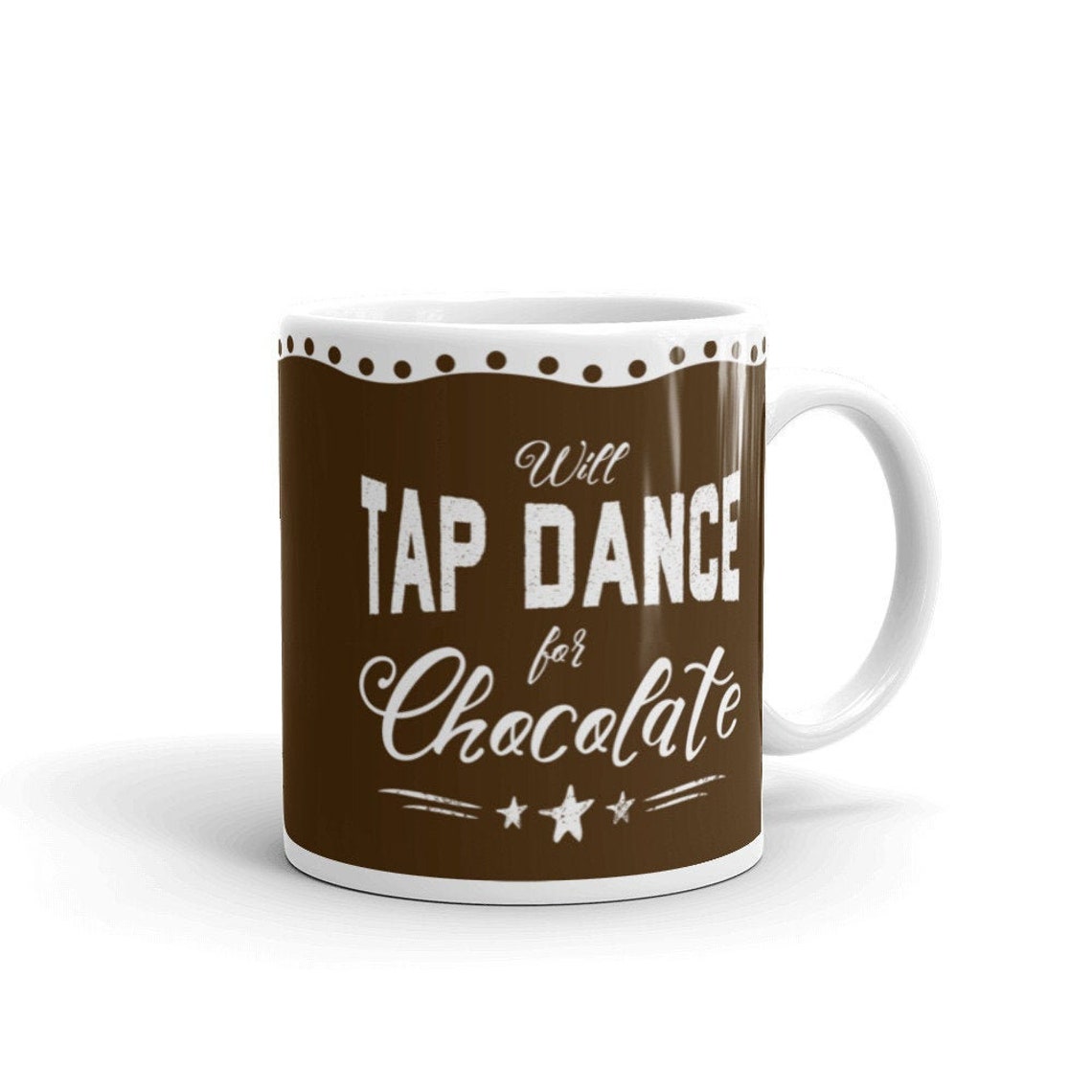 Funny Gift for Tap Dancers Will Tap Dance for Chocolate - Etsy