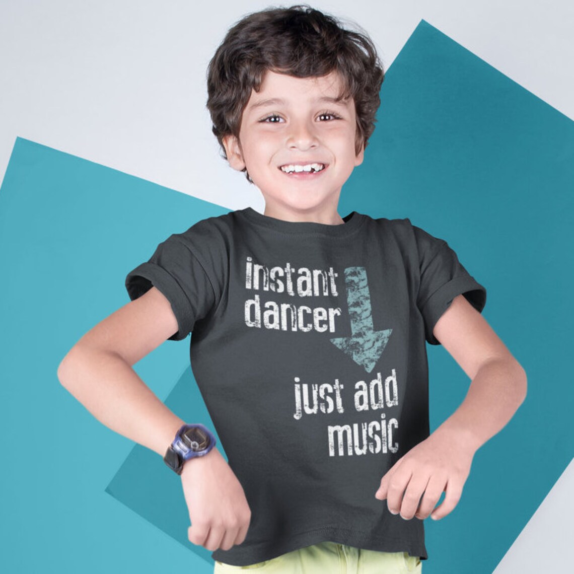 Male Dancer T-shirt - Boys Dance Shirt - Instant Dancer, Just Add Music ...