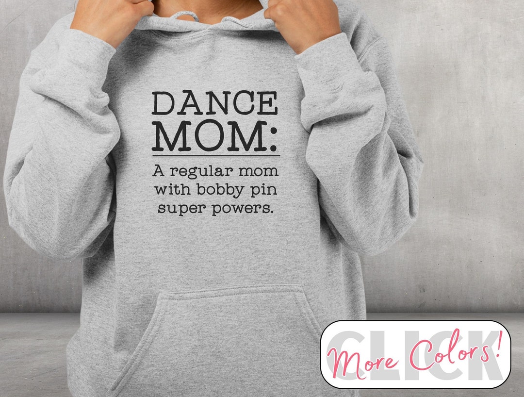 Funny Dance Mom Hoodie: Bobby Pin Super Powers Sweatshirt - Etsy