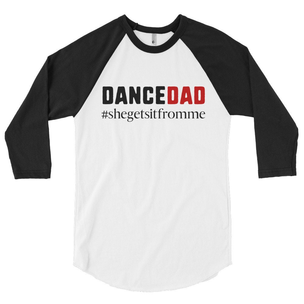Funny Dance Dad 3/4 Sleeve Raglan Shirt - Funny Competition Shirt for ...