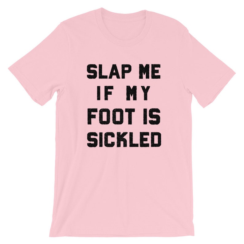 Funny Ballet T-shirt for Dancers Slap Me If My Foot is Sickled - Etsy