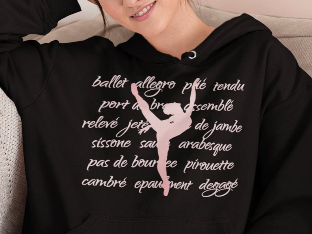 Ballet Hoodie Dance Hooded Sweatshirt Dance Recital Gift Ballet Teacher ...