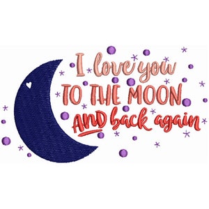 Love You to the Moon Machine Embroidery Design / Moon and - Etsy
