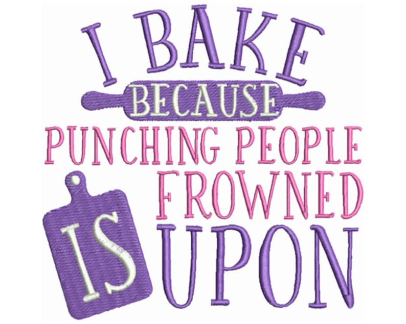 I Bake Because Punching People is Frowned Upon Machine - Etsy