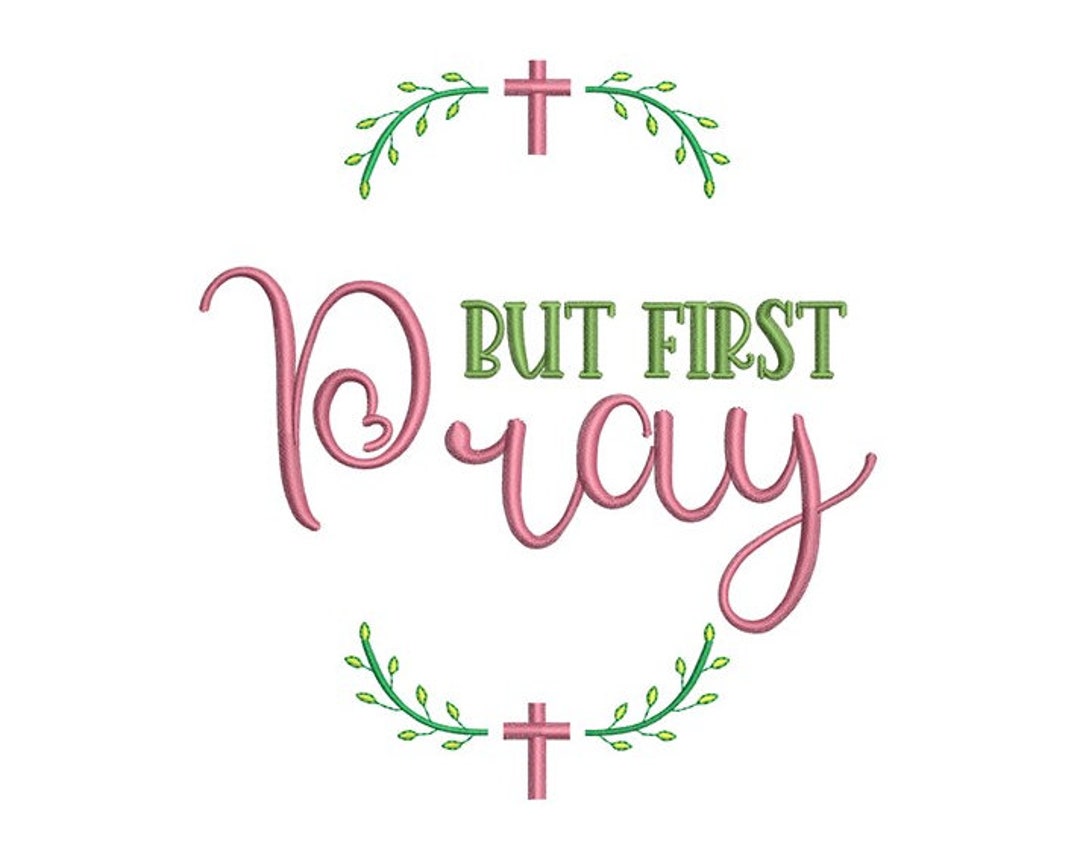 But First Pray - Inspirational Stitching Pattern for Religious Projects ...