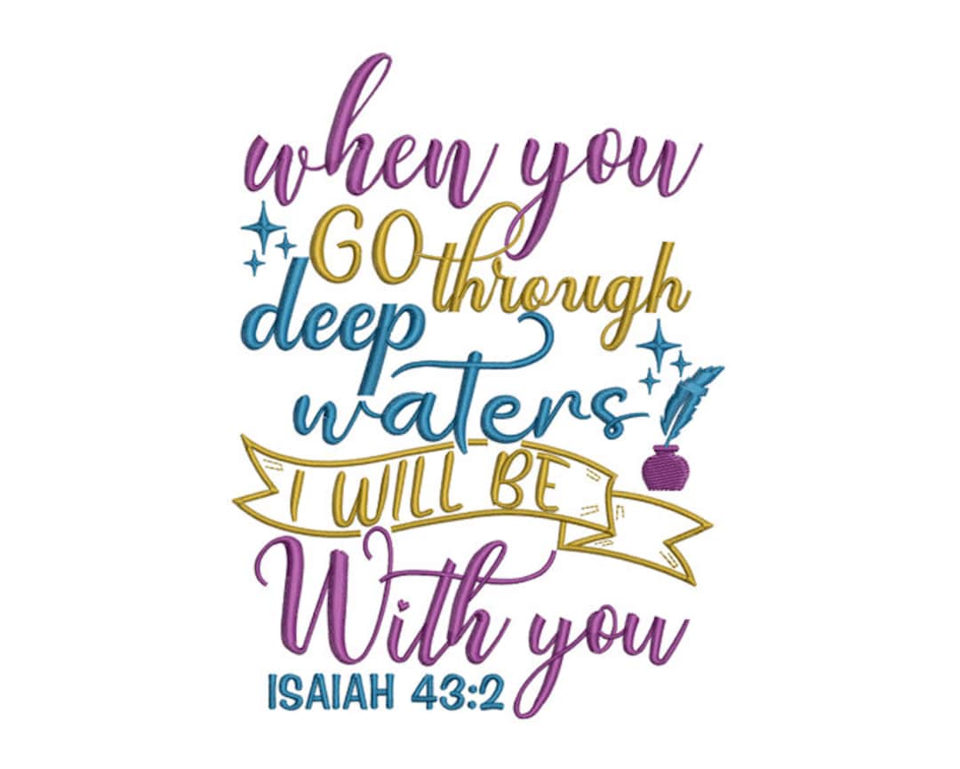Scripture Verse Isaiah 43:2 - Christian Faith Digital Pattern - Machine ...