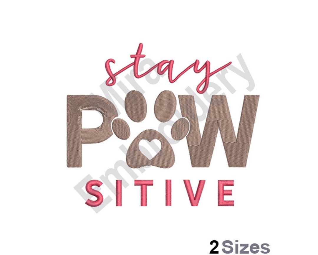 Stay Positive - Machine Embroidery Design, Dog Lover Embroidery Designs ...