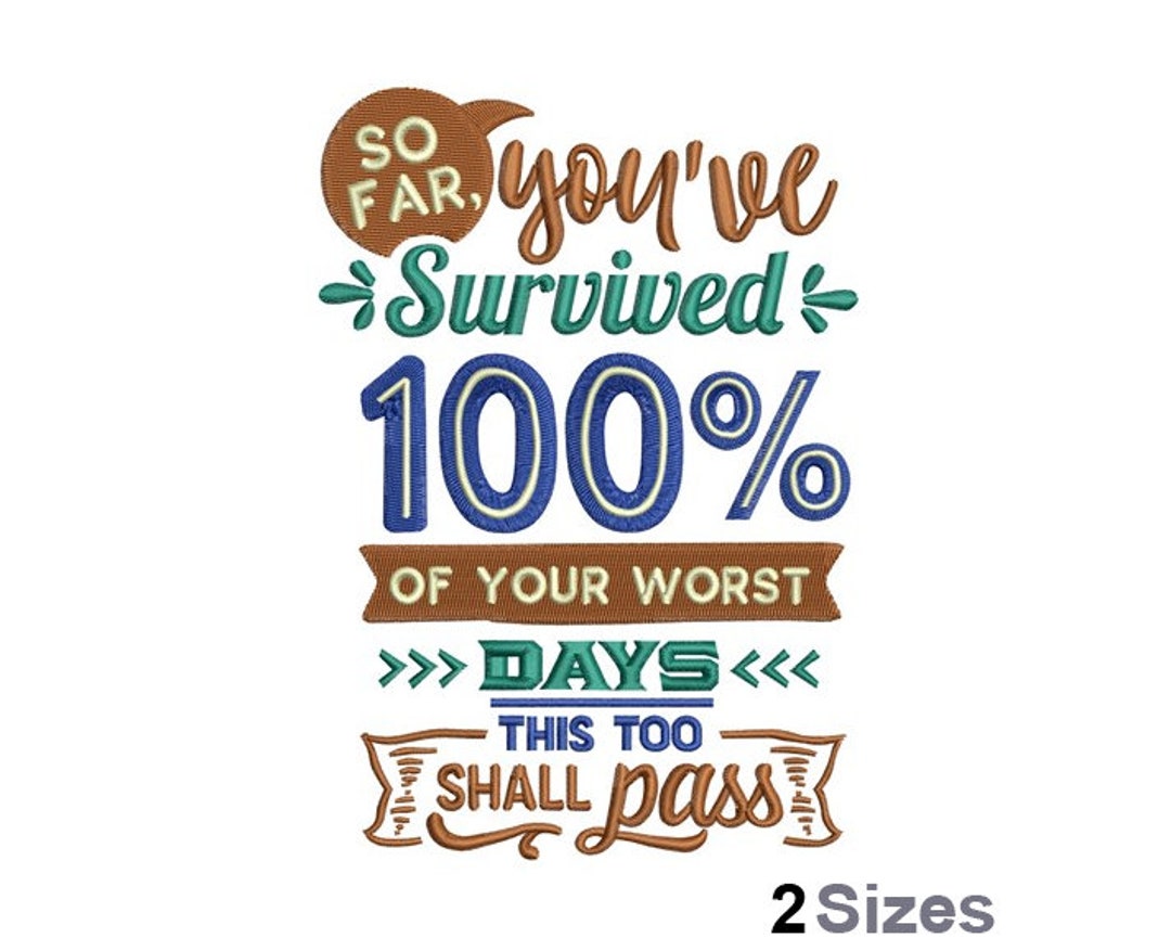 You've Survived Embroidery - Quotes Embroidery - Motivational ...