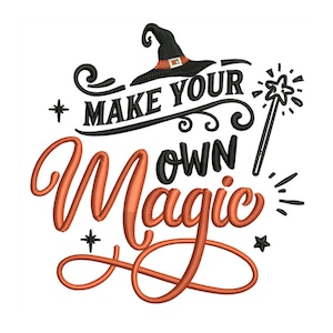 Make Your Own Magic - Machine Embroidery Design - 2 Sizes - Etsy