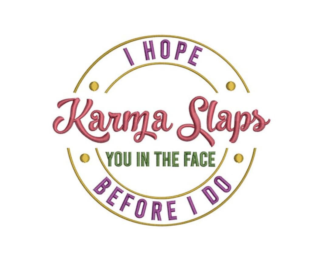 Karma Slaps - Quirky Saying Embroidery - Embroidery Idea for Next ...
