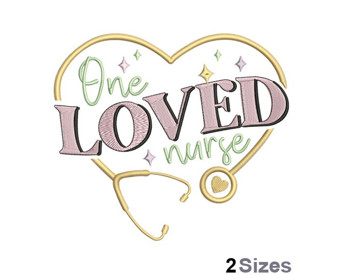 One Loved Nurse Embroidery - Nurse Embroidery - Medical Embroidery ...